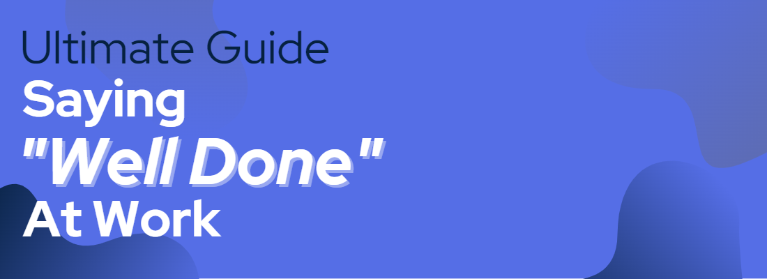 The Ultimate Guide to Saying Well Done at Work - SkyHR